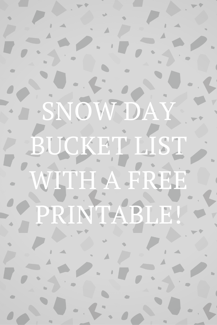 Snow Day Bucket List With FREE Printable!